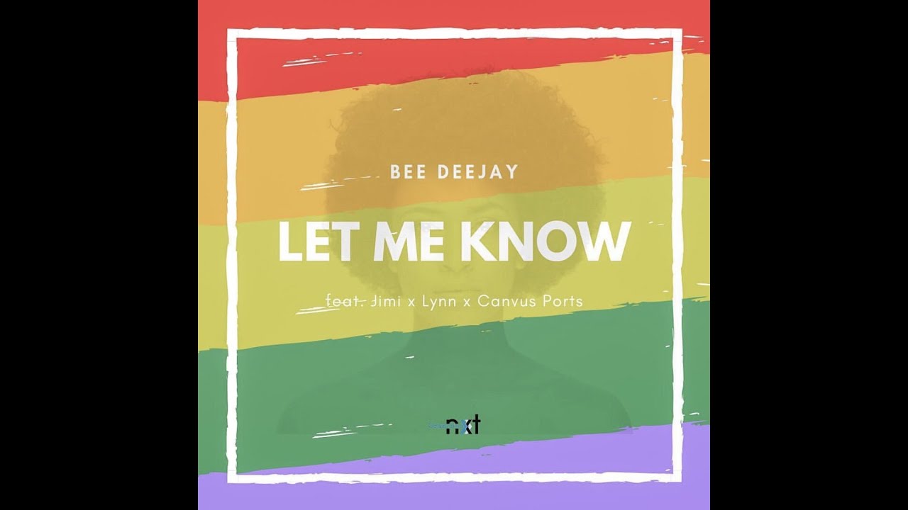 Bee Deejay - Let Me Know (feat. Jimi, Lynn & Canvus Ports) - YouTube