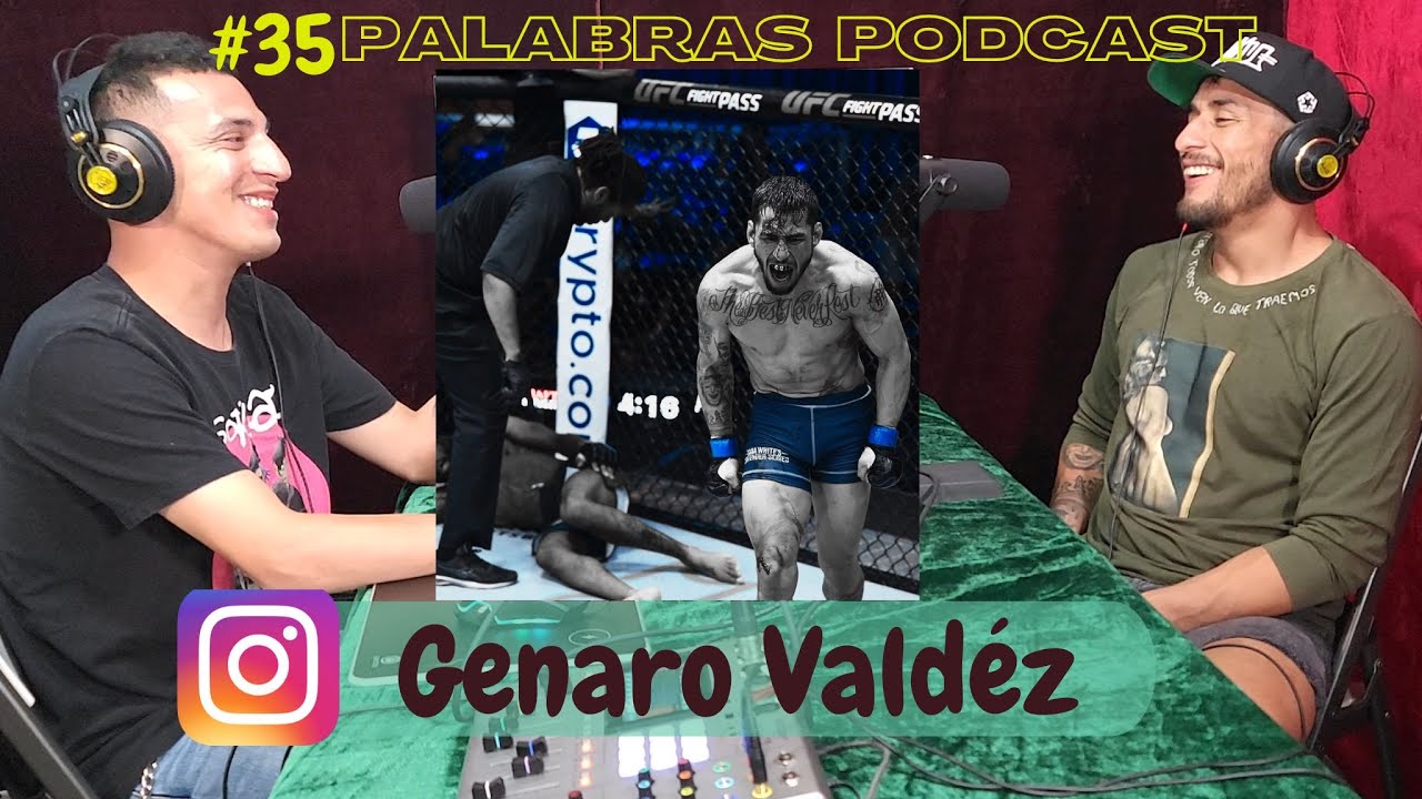 #35 GENARO VALDEZ | UFC | PALABRAS PODCAST - YouTube