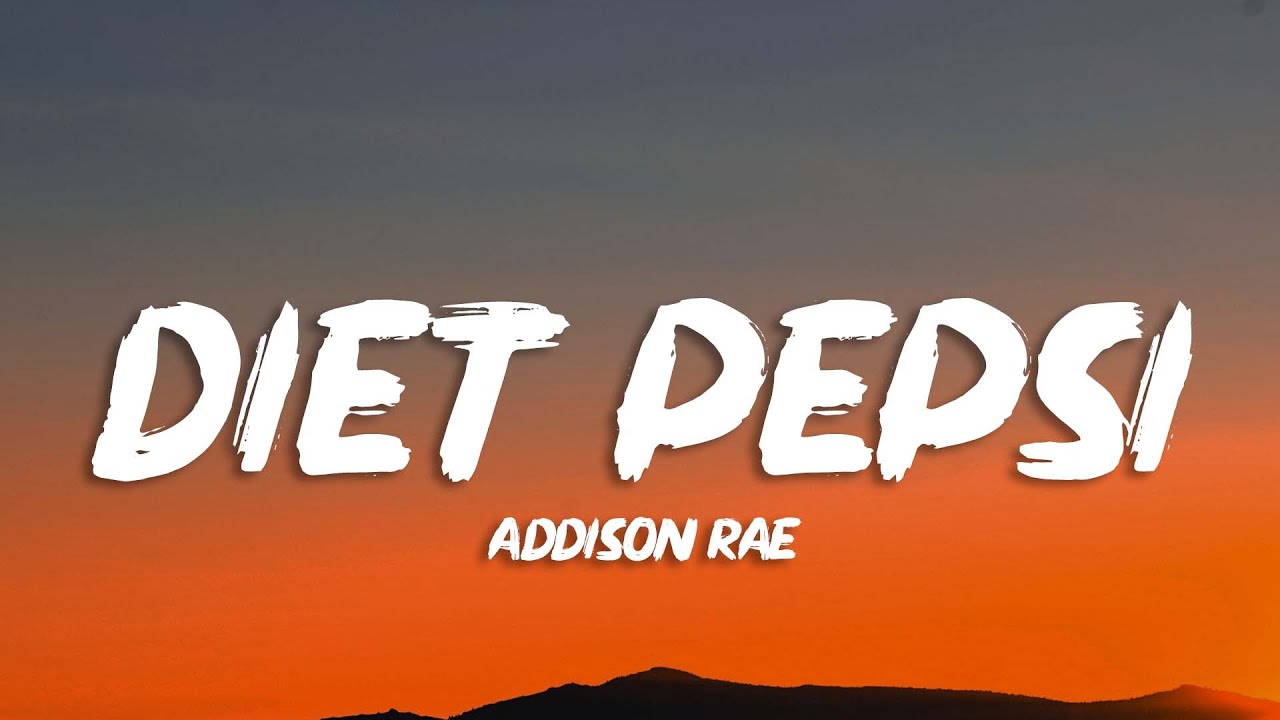 Addison Rae - Diet Pepsi (Lyrics) - YouTube