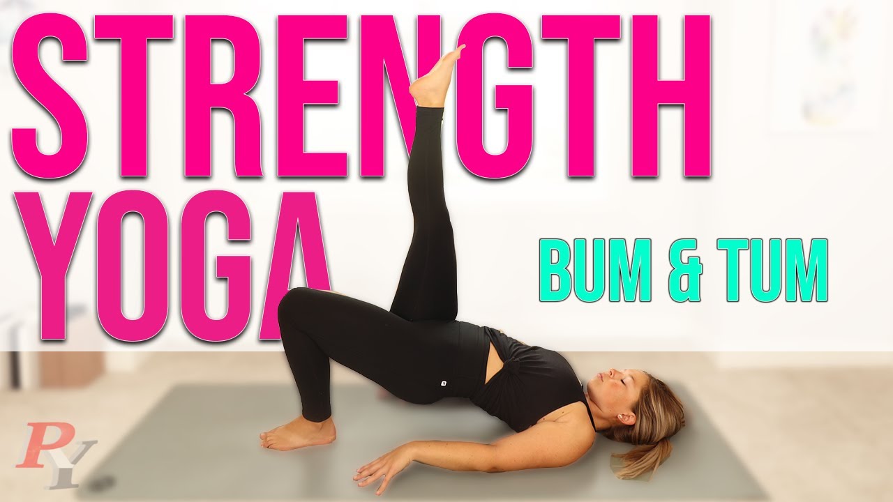 Yoga for Strength | Weight Loss & Toning | Bum & Tum - YouTube