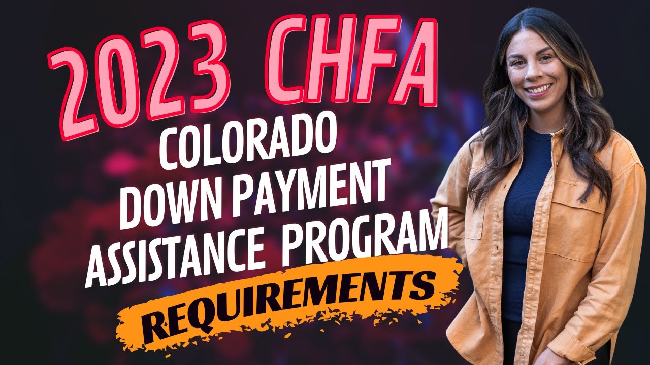 2023 - CHFA REQUIREMENTS || COLORADO FIRST TIME HOME BUYER - YouTube