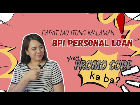 BPI PERSONAL LOAN WITH PROMO CODE | DAPAT MO ITONG MALAMAN - YouTube