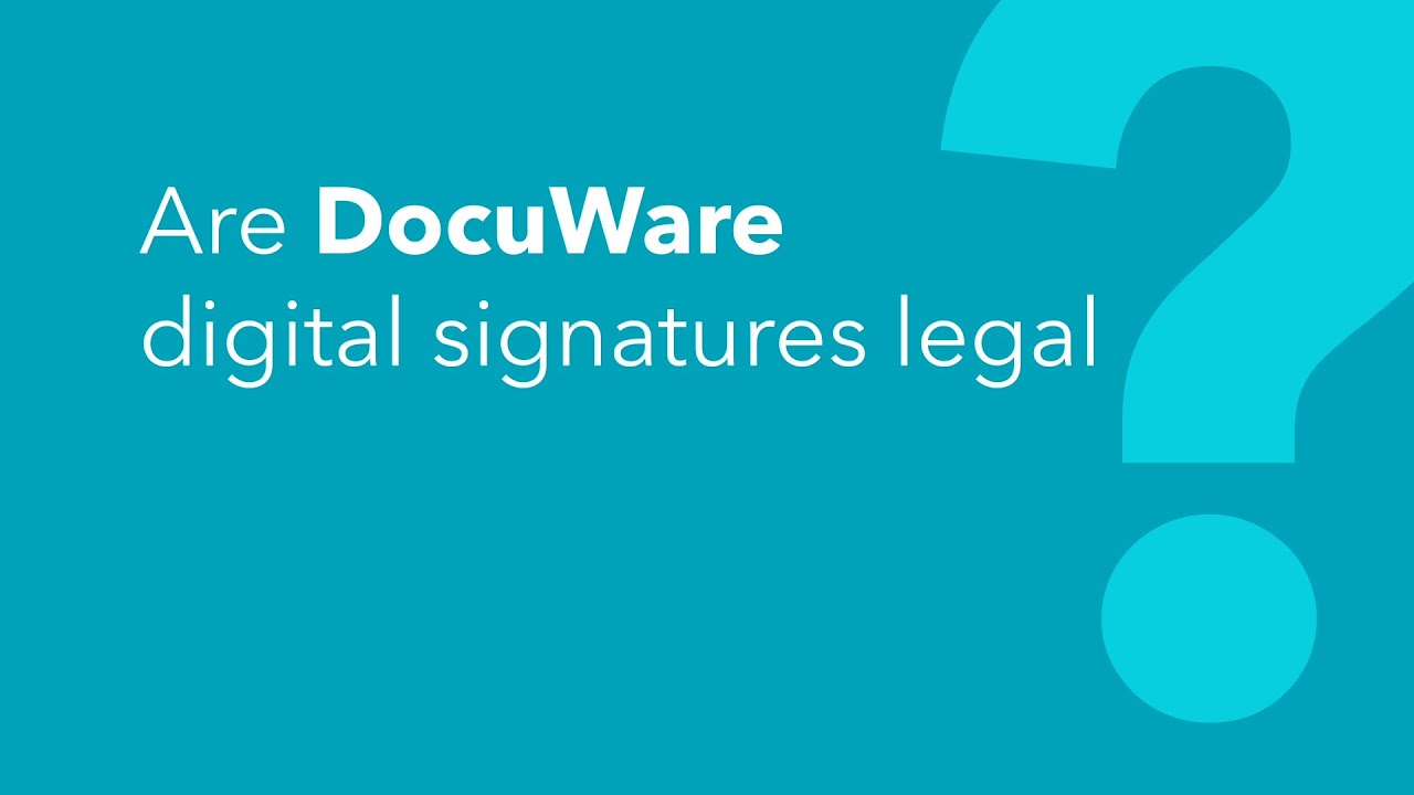 Are DocuWare Digital Signatures Legal? - YouTube