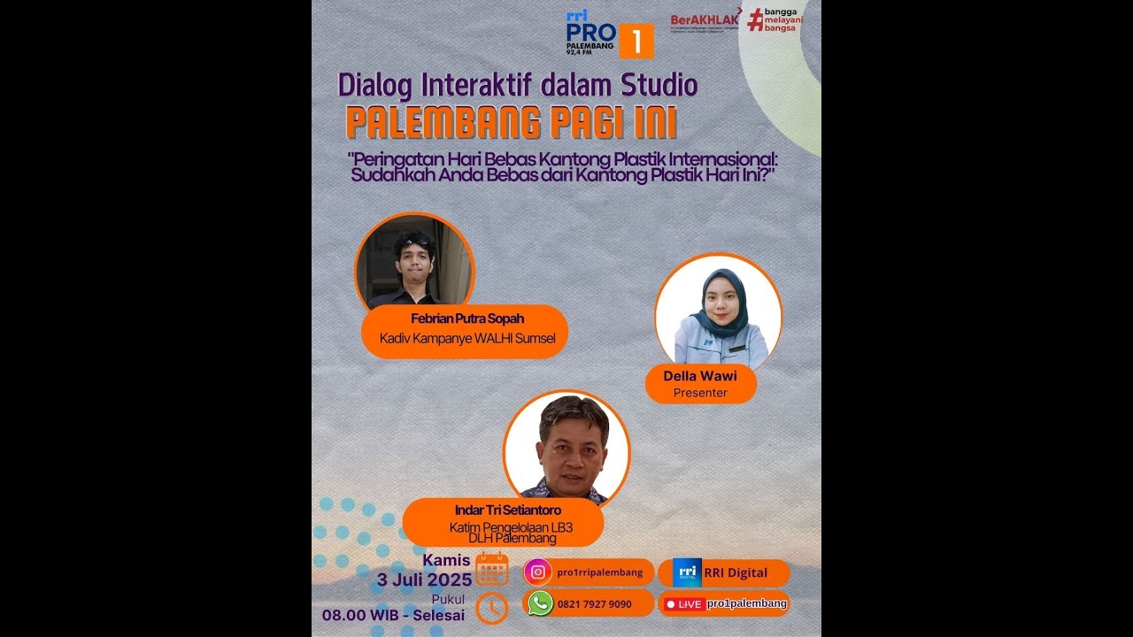 DIALOG INTERAKTIF DALAM STUDIO-PALEMBANG PAGI INI - RRI PALEMBANG, 03 ...