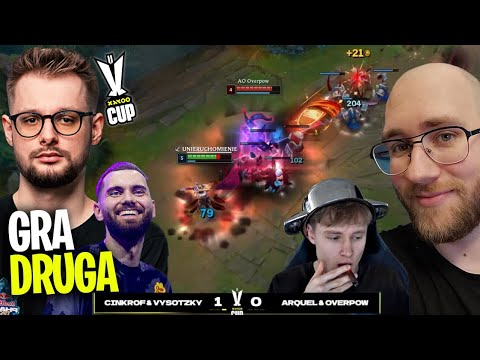 XAYOO CUP II | VYSOTZKY & CINKROF vs ARQUEL & OVERPOW | GRA DRUGA - YouTube