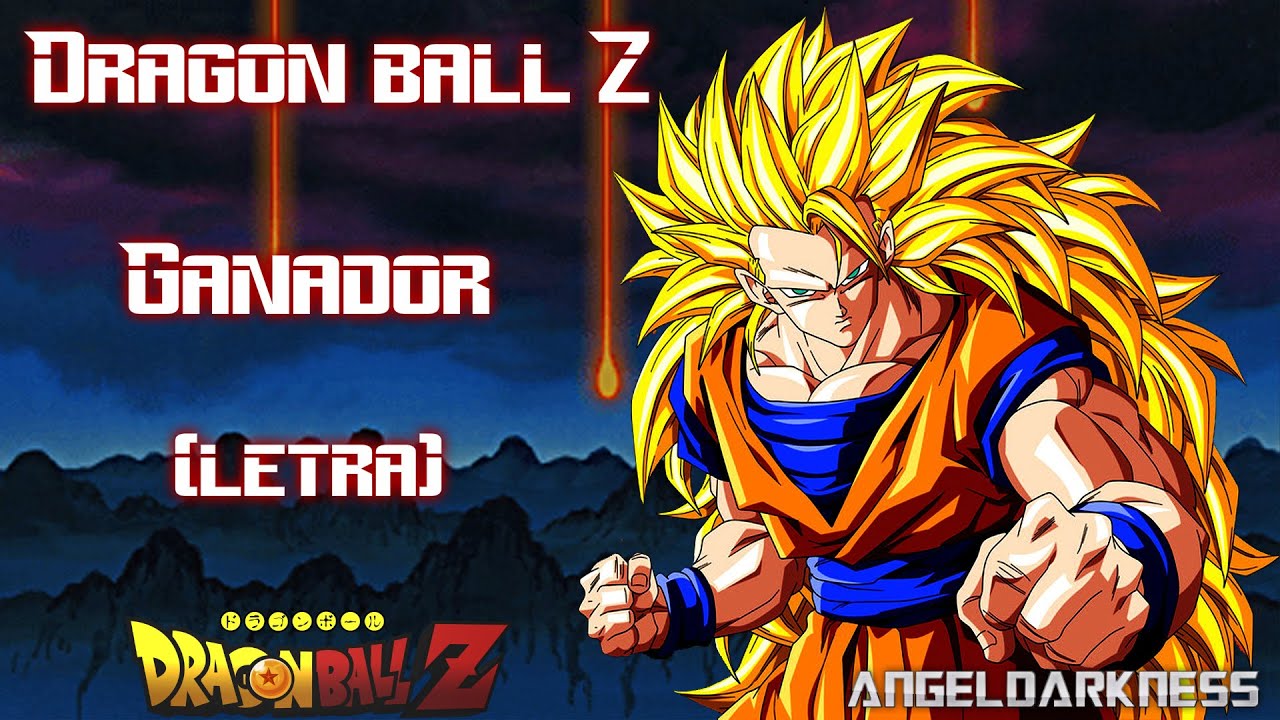 Dragón ball Z - Ganador (letra) - YouTube