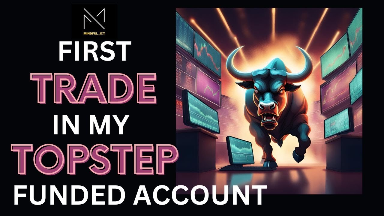 First Trade in Funded Ac @TopstepOfficial - YouTube