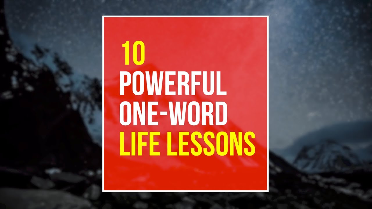 10 POWERFUL ONE WORD LIFE LESSONS | Self Development Motivation - YouTube