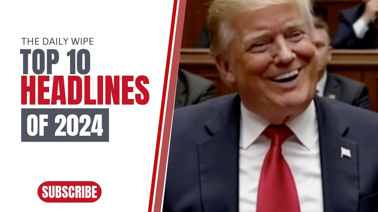 Top 10 Headlines that happened In 2024 to watch in 2025! - YouTube