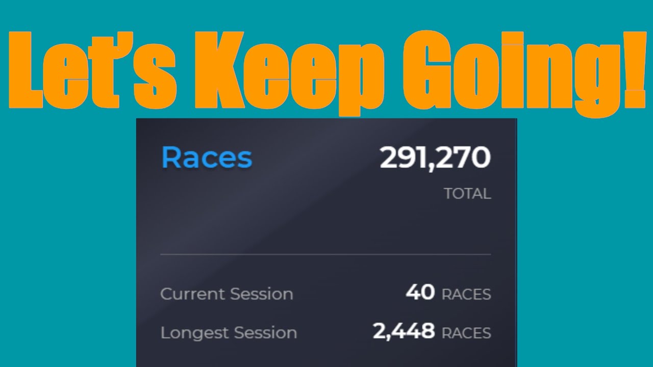 Less than 10,000 races left! - YouTube
