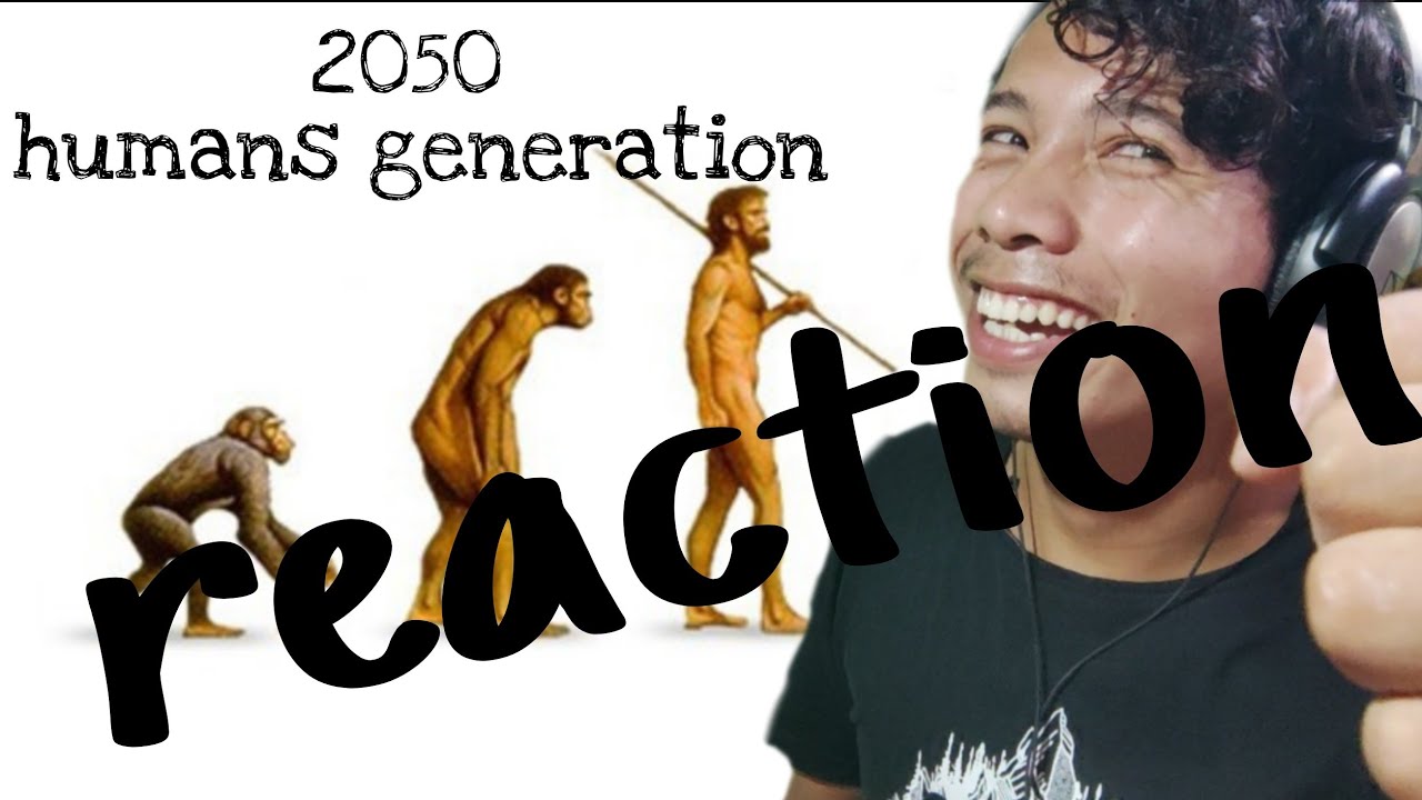 humans generation reaction video - YouTube