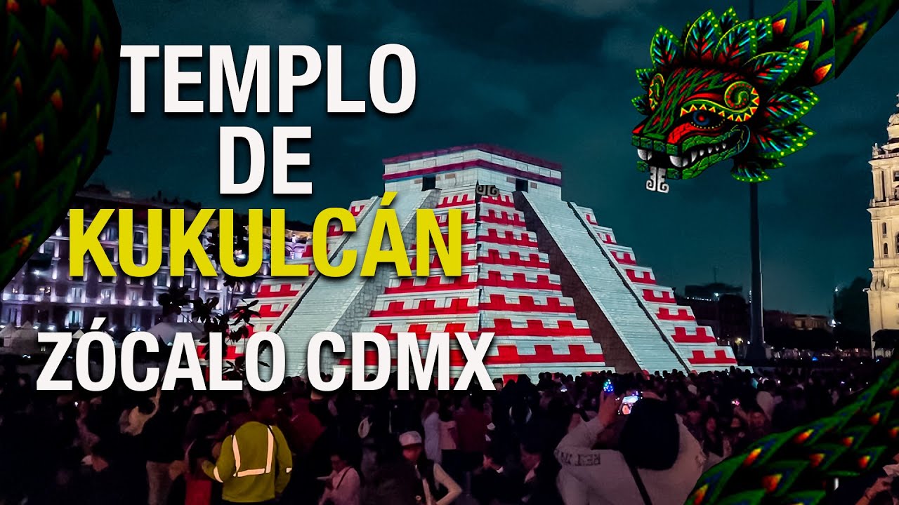 Réplica de Kukulcán en el Zócalo de la #cdmx - YouTube