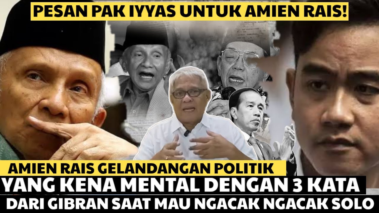 PAK IYYAS SUBIAKTO SENTIL AMIEN RAIS, GELANDANGAN POLITIK KARMA DARI ...