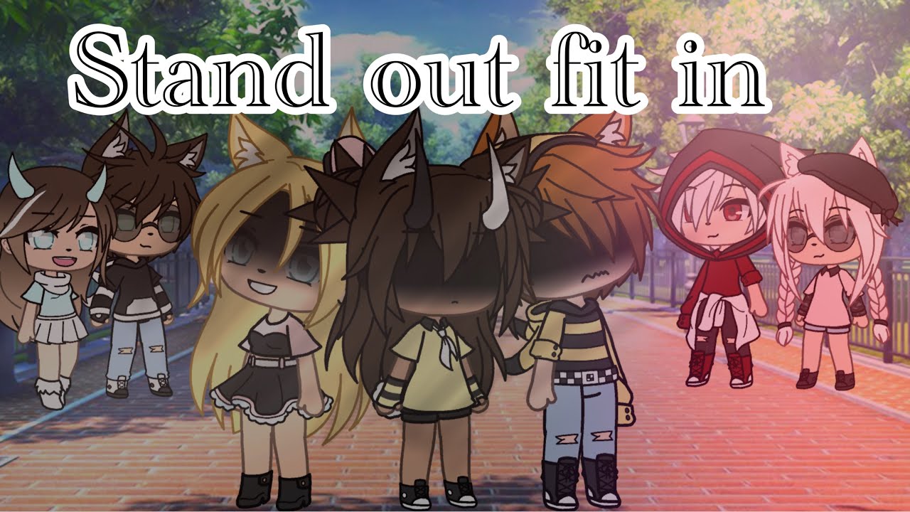 ~Stand out fit in//gacha life/glmv~ - YouTube