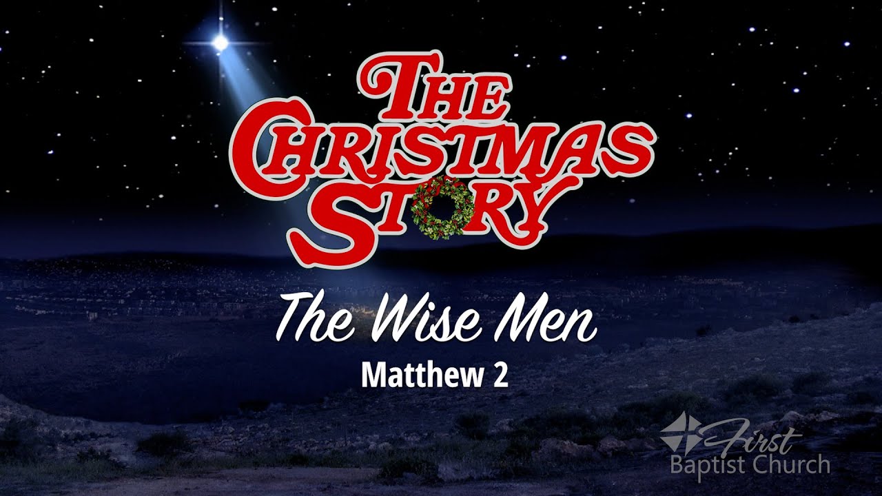 FBC 12/1/24 Sermon - "The Wise Men" - YouTube