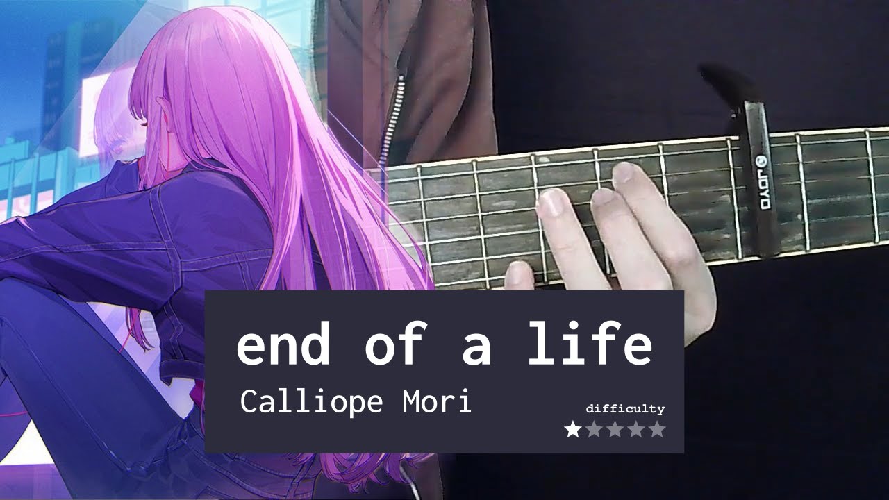 [Guitar Chords] Mori Calliope - End of a Life - YouTube