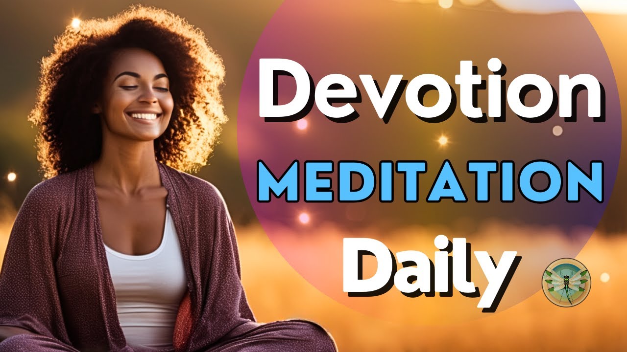 Discover the POWER of Devotion in Just 10 Minutes a Day - YouTube