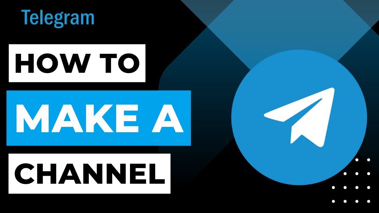 How to Make a Telegram Channel ! - YouTube
