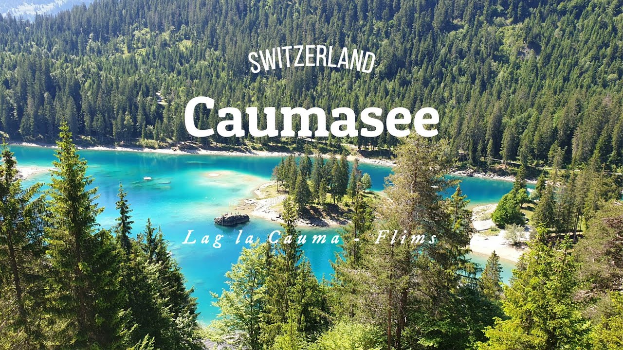 Caumasee | Flims | Kanton Graubünden, Switzerland - YouTube