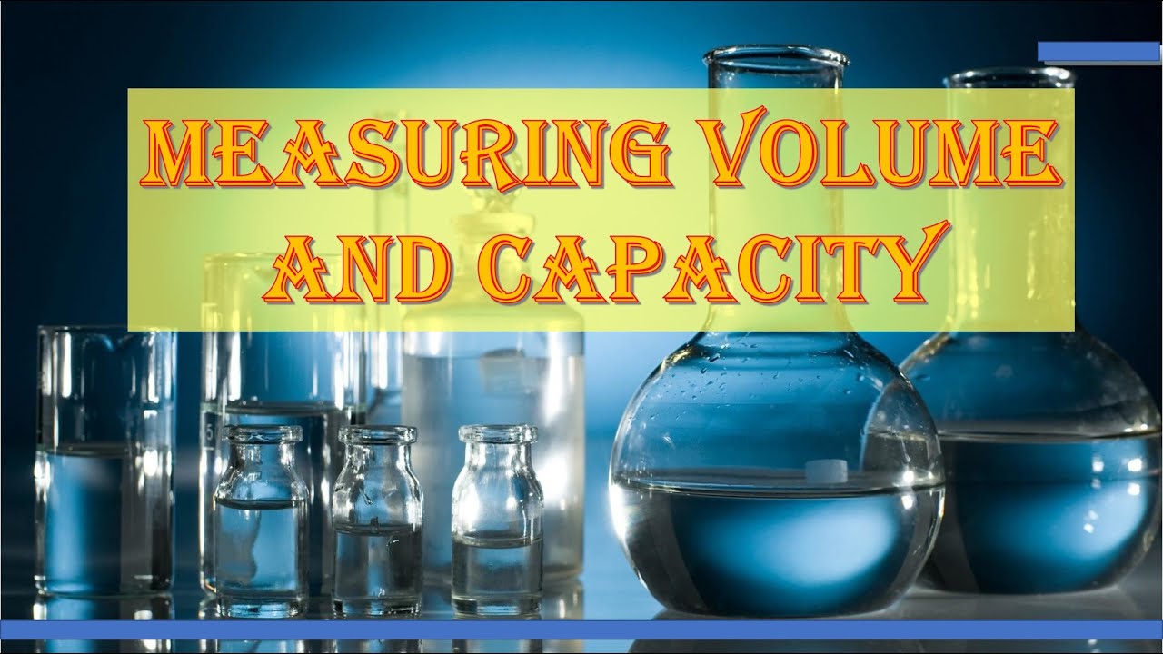 Measuring Volume and Capacity - YouTube