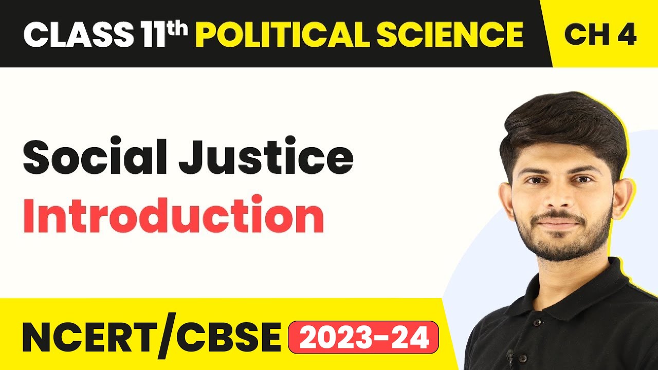 Class 11 Political Science Chapter 4 Social Justice Introduction class-11-political-science-chapter-4-social-justice-introduction