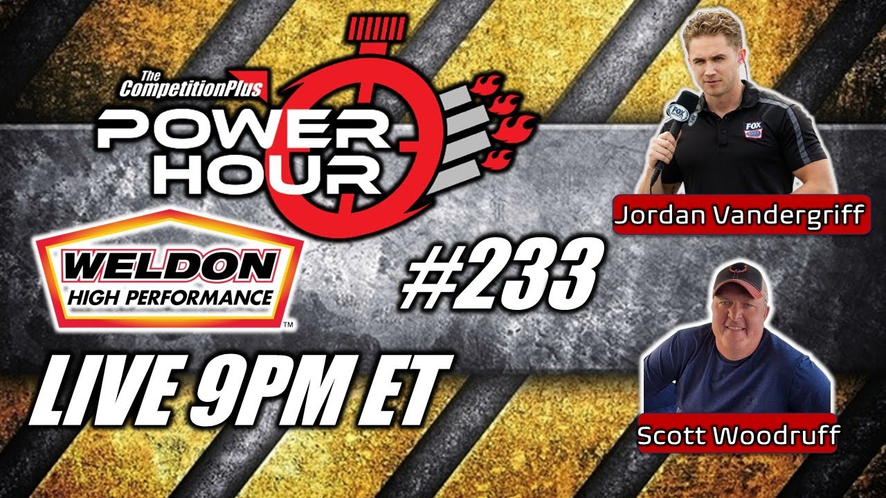 Power Hour #233 - Jordan Vandergriff & Scott Woodruff | NHRA & IHRA ...