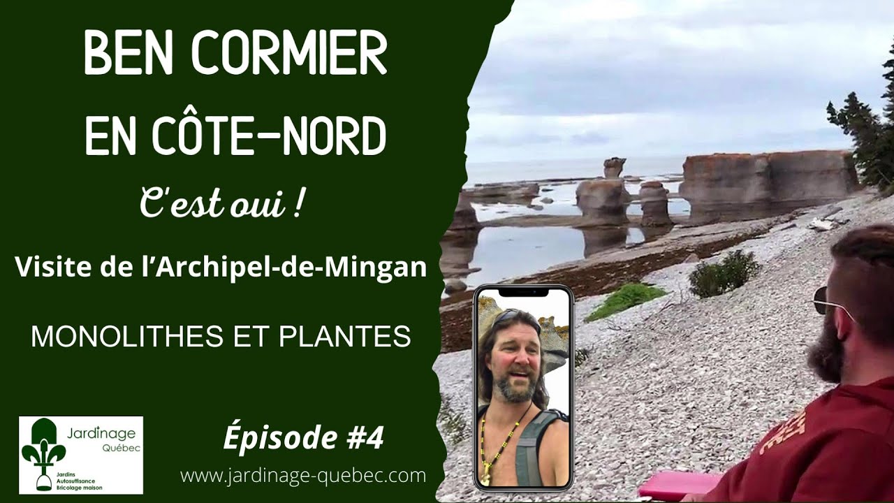 BEN CORMIER EN CÔTE-NORD ÉPISODE 4 - ARCHIPEL-DE-MINGAN MONOLITHES ET ...