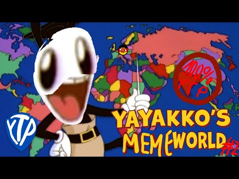 Yakko's World YTP 2 - YAYAKKO'S MEME WORLD - YouTube