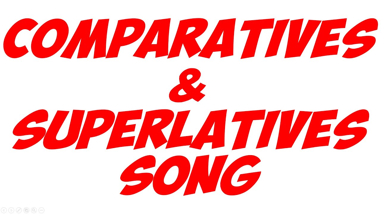COMPARATIVE ADJECTIVE SONG - YouTube