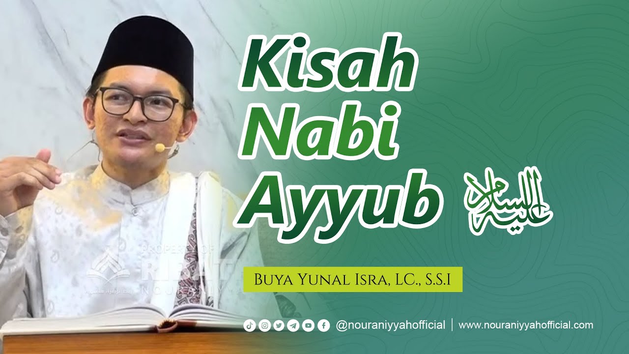 Kisah Nabi Ayyub AS || Buya Yunal Isra, LC., S.S.I - YouTube