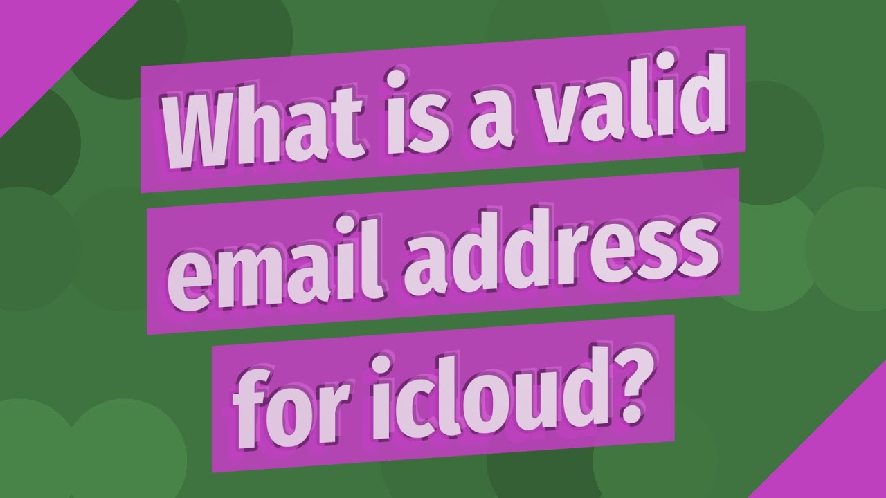 What is a valid email address for icloud? - YouTube