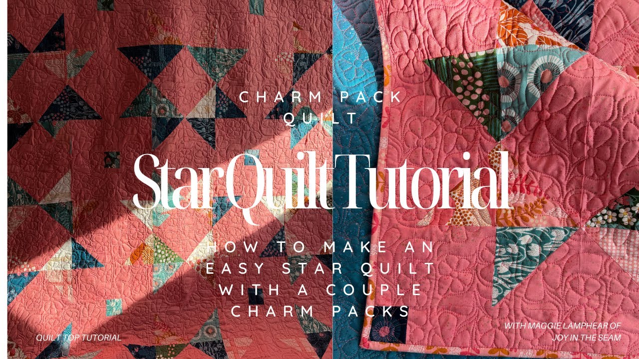 Charm Pack Stars Quilt Tutorial - Beginner Friendly Quilt Pattern and ...