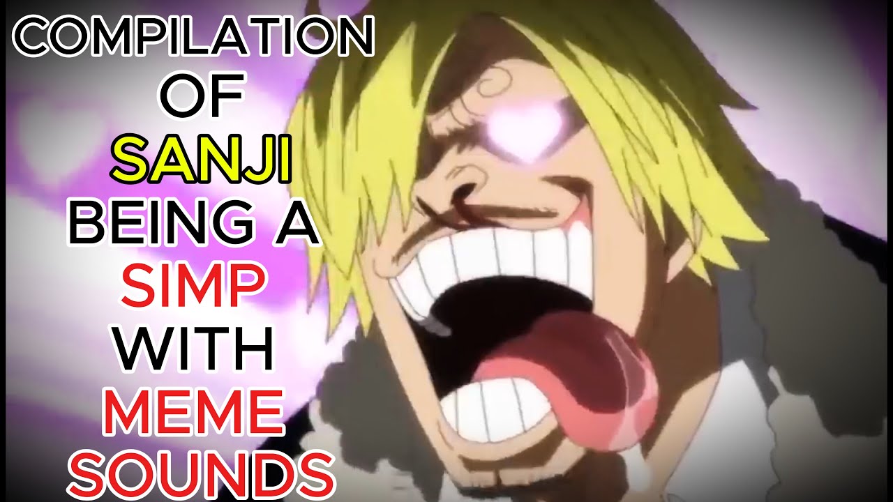COMPILATION OF SANJI BEING A SIMP FOR 5 MINUTE STRAIGHT😂 - YouTube