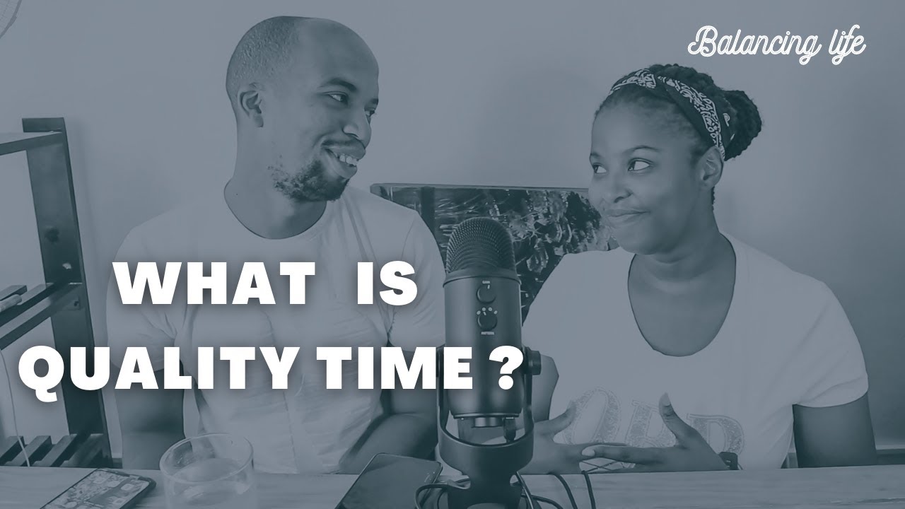 WHAT IS QUALITY TIME? | Love Languages | Episode 2 - YouTube