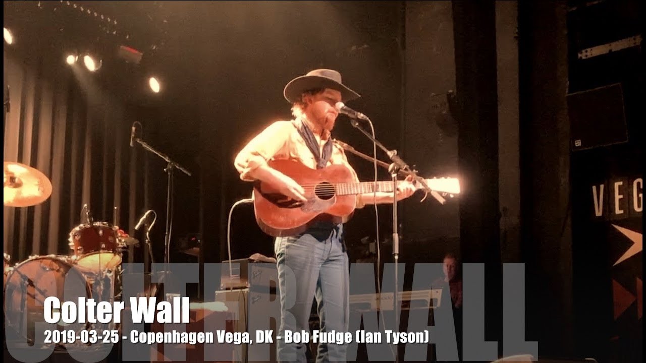Colter Wall - Bob Fudge (Ian Tyson) - 2019-03-25 - Copenhagen Vega, DK ...