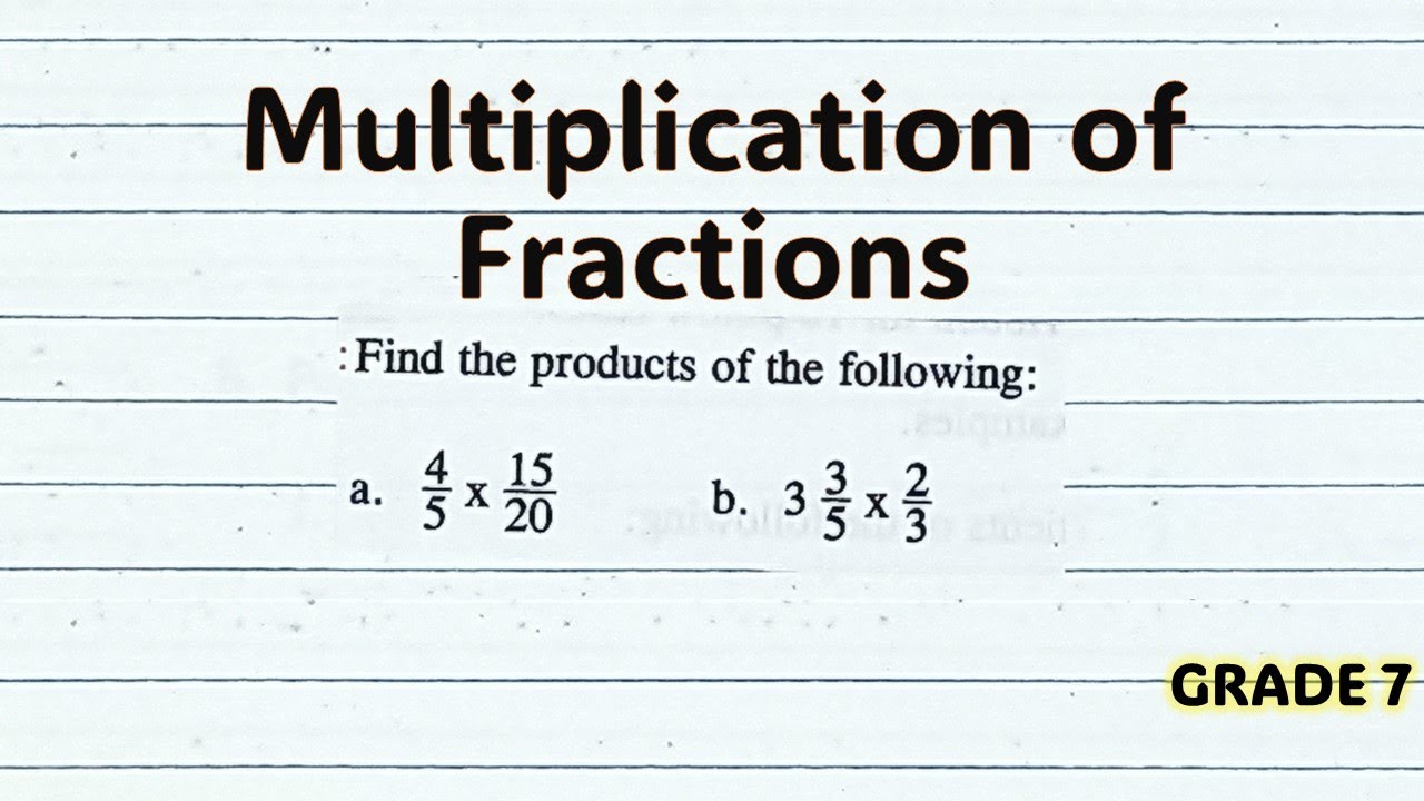 Math Grade 7 Multiplication of Fractions. - YouTube