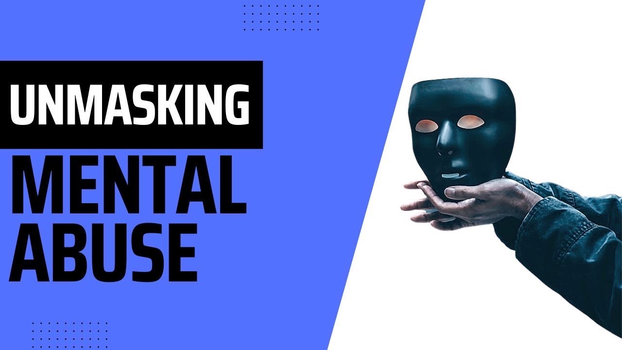 Unmasking Mental Abuse ( You Are Dealing With A Narcissist ) - YouTube