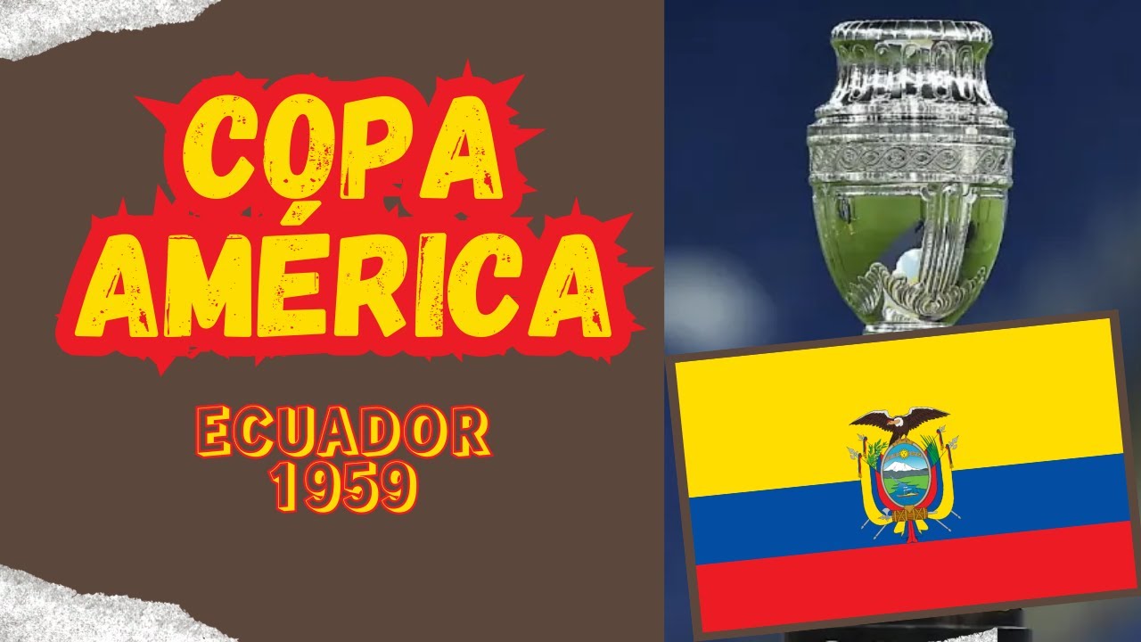 COPA AMÉRICA: ECUADOR 1959 - YouTube