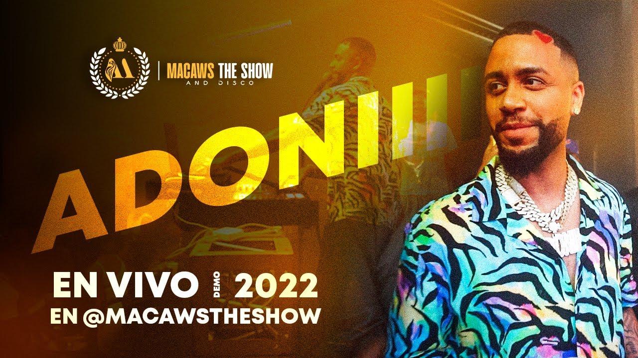 Adoni en vivo / SHOW COMPLETO 2022 TOTAL MENTE EN VIVO / EN ...