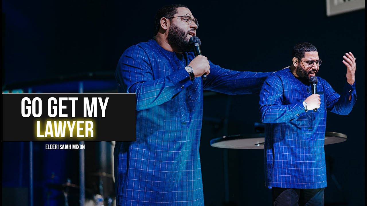 Go Get My Lawyer | Elder Isaiah Mixon | Faith Harvest Church - YouTube