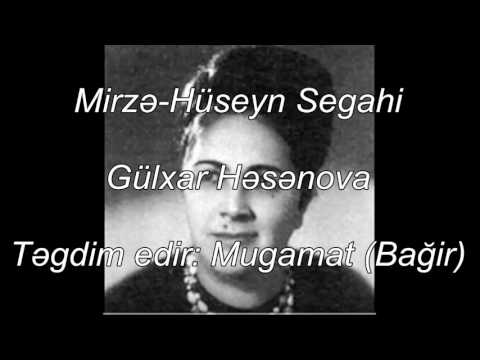 Mirzə-Hüseyn Segahi, Gülxar Həsənova