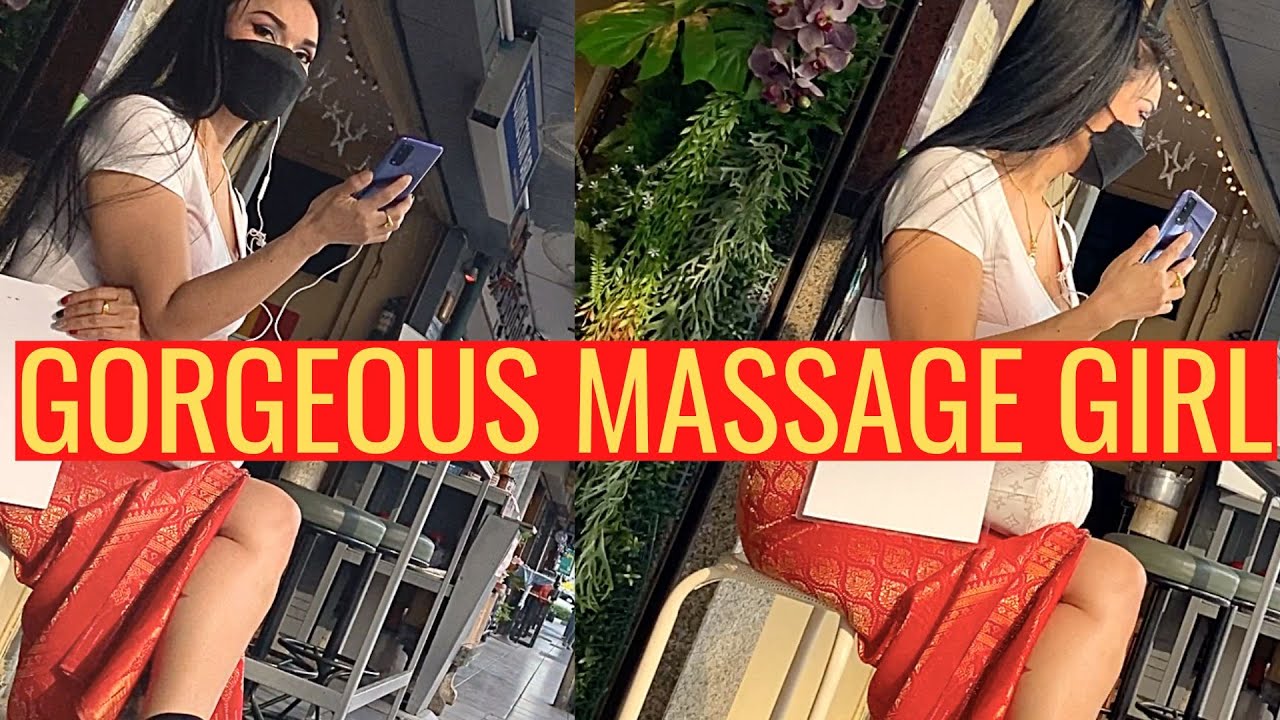 Absolutely Gorgeous Beautiful Massage Girl Where You From Bangkok Thailand Youtube