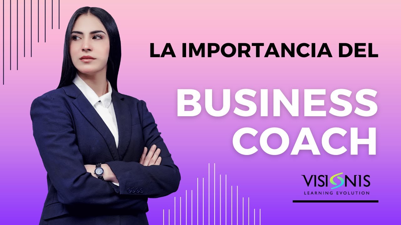 La Importancia del Coach Empresarial en los Negocios - YouTube