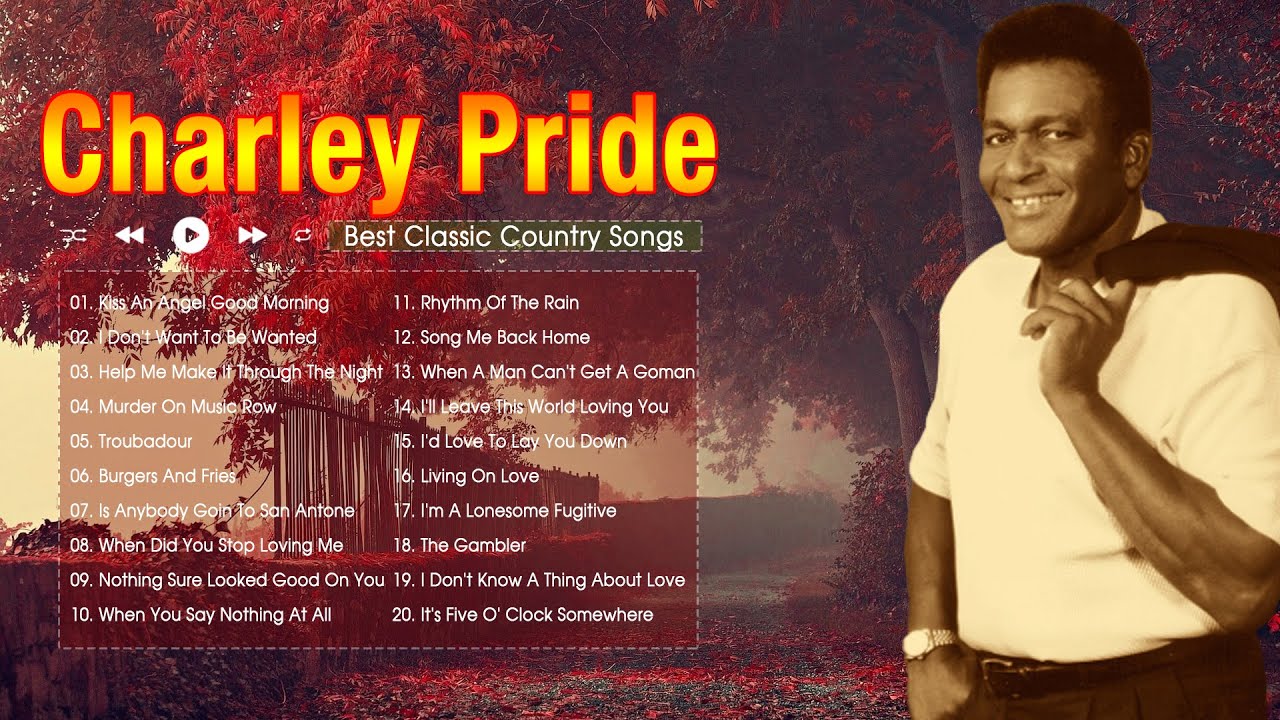 Charley Pride Playlist - The Best Of Charley Pride - Old Country Songs ...