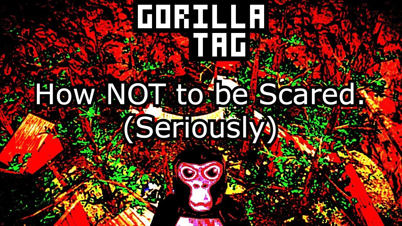 How NOT to get scared - Gorilla Tag How To Actually - YouTube