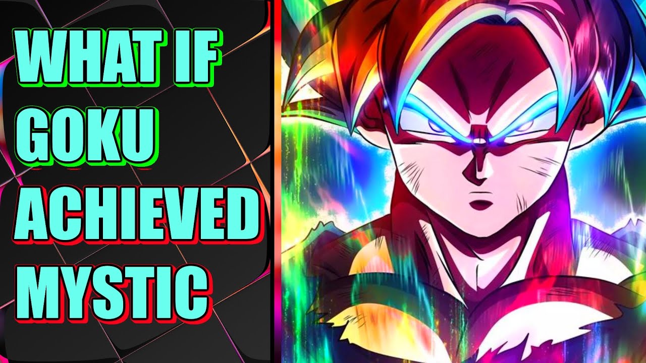 What If Goku Achieved Mystic Form Transformation In Dragon Ball Super ...