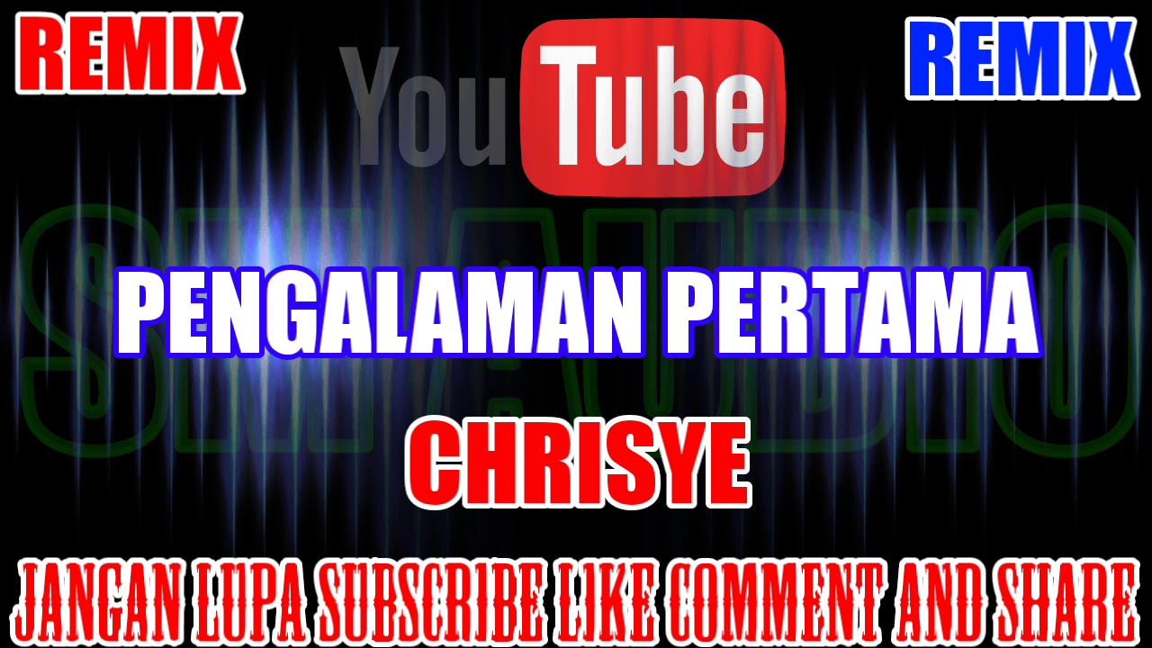 Karaoke Remix KN7000 Tanpa Vokal | Pengalaman Pertama - Chrisye HD ...