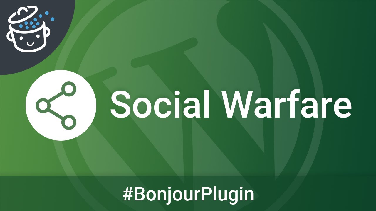 Social Warfare, pour créer vos boutons de partage social - 🔌 Bonjour ...