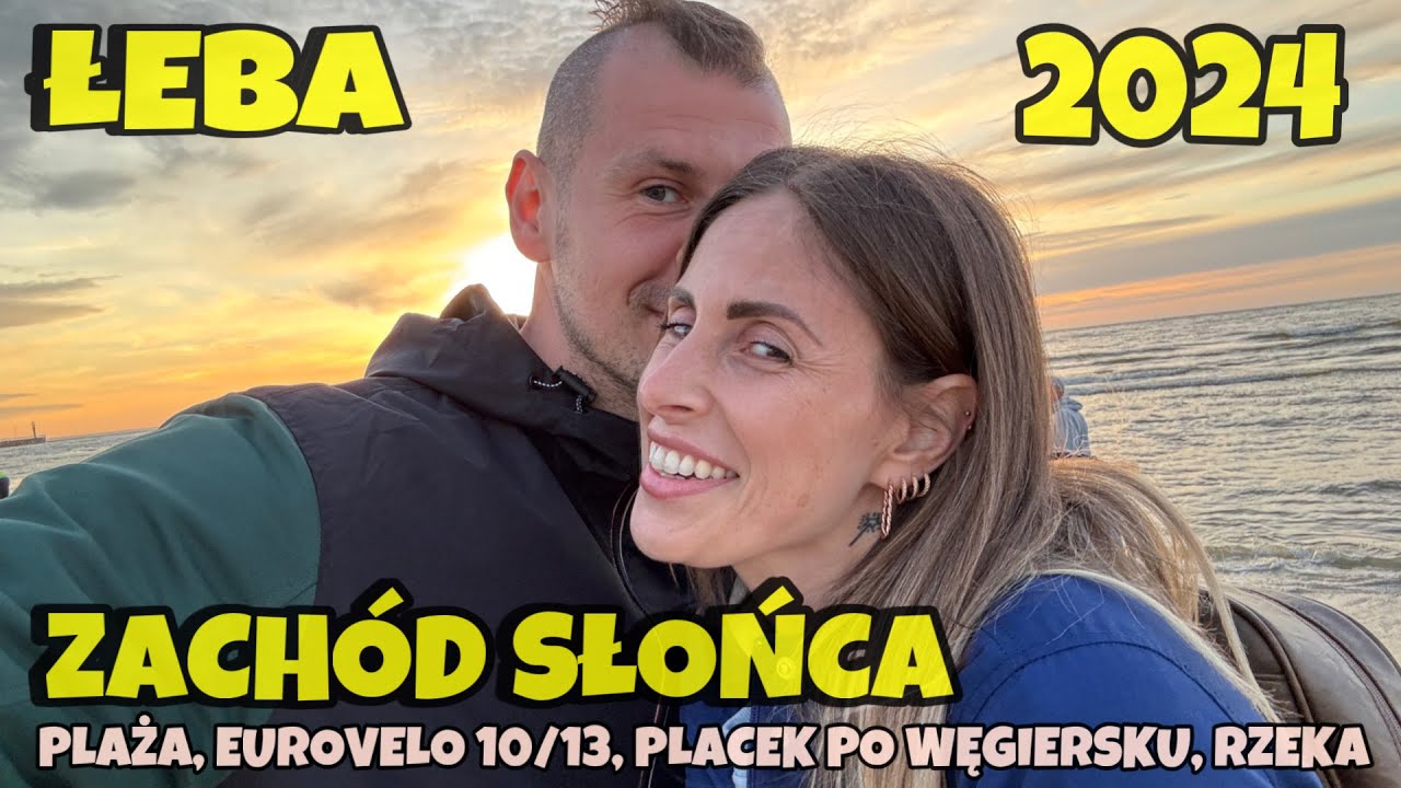 ZACHÓD SŁOŃCA NAD MORZEM W ŁEBIE, EUROVELO 10/13, PLACEK PO WĘGIERSKU ...
