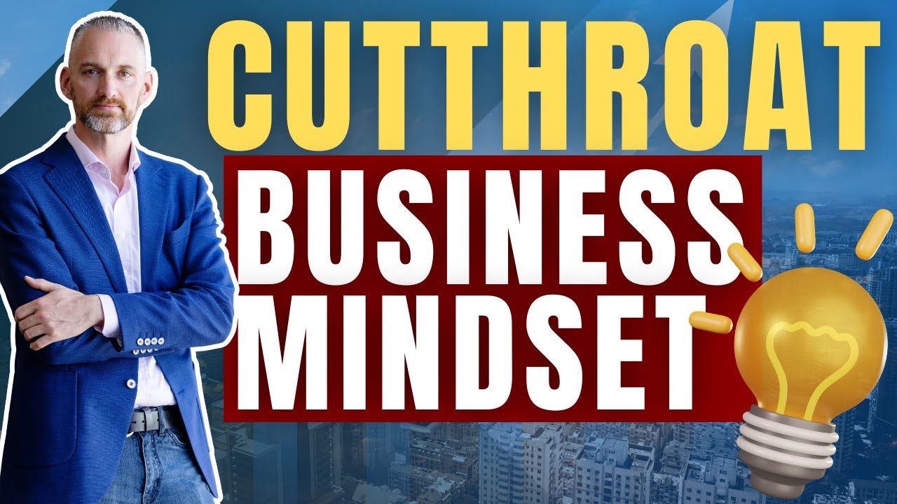 The Cutthroat Business Mindset - YouTube